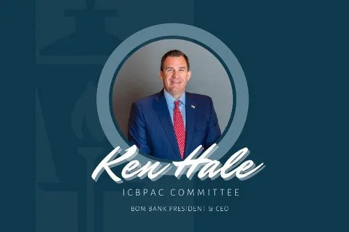 ICBA Chairman Appoints Ken Hale to the ICBPAC Committee | Bienville ...
